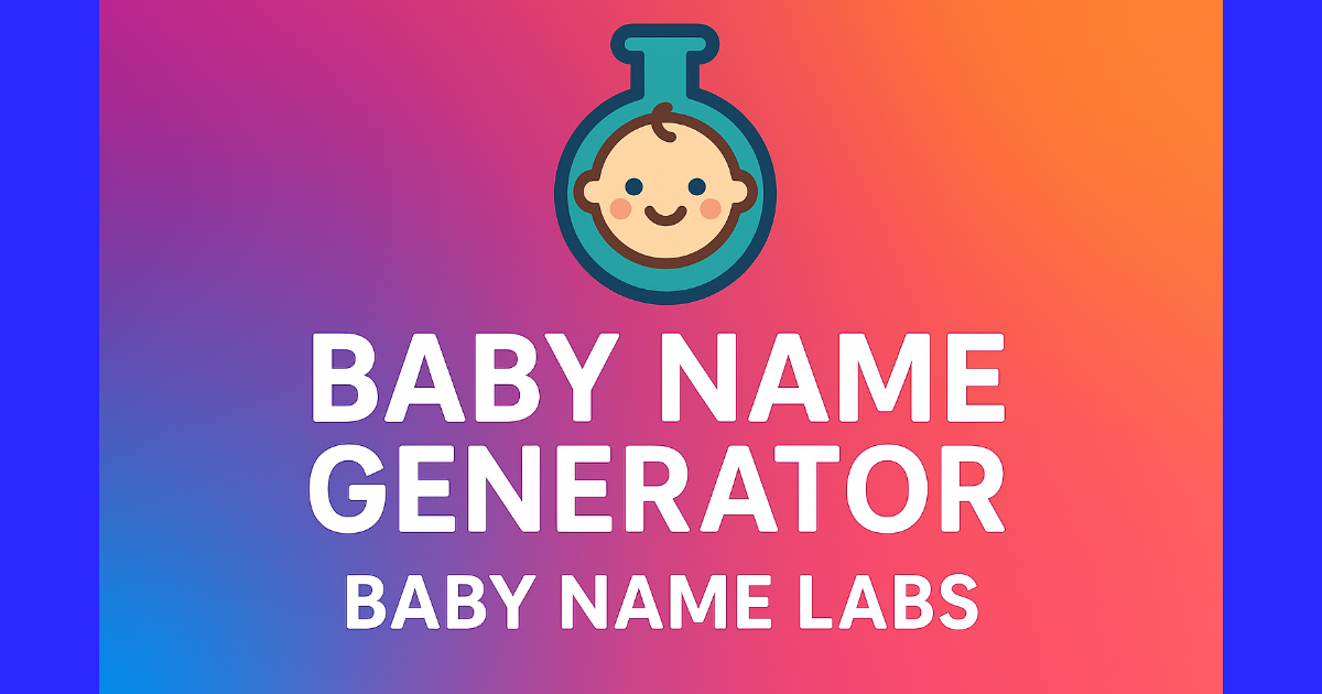 BABY NAME GENERATOR | BABY NAME LABS - BABY NAME GENERATOR